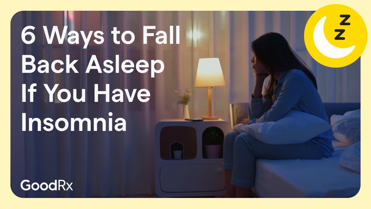 How to Fall Back to Sleep: Tips for Overcoming Insomnia | GoodRx - YouTube