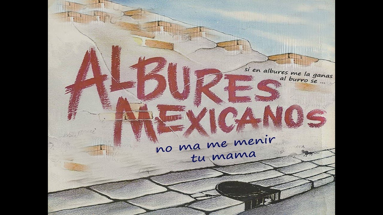 EL ALBUR MEXICANO: ¿COMUNICACIÓN VULGAR O LENGUAJE INTELIGENTE? - YouTube