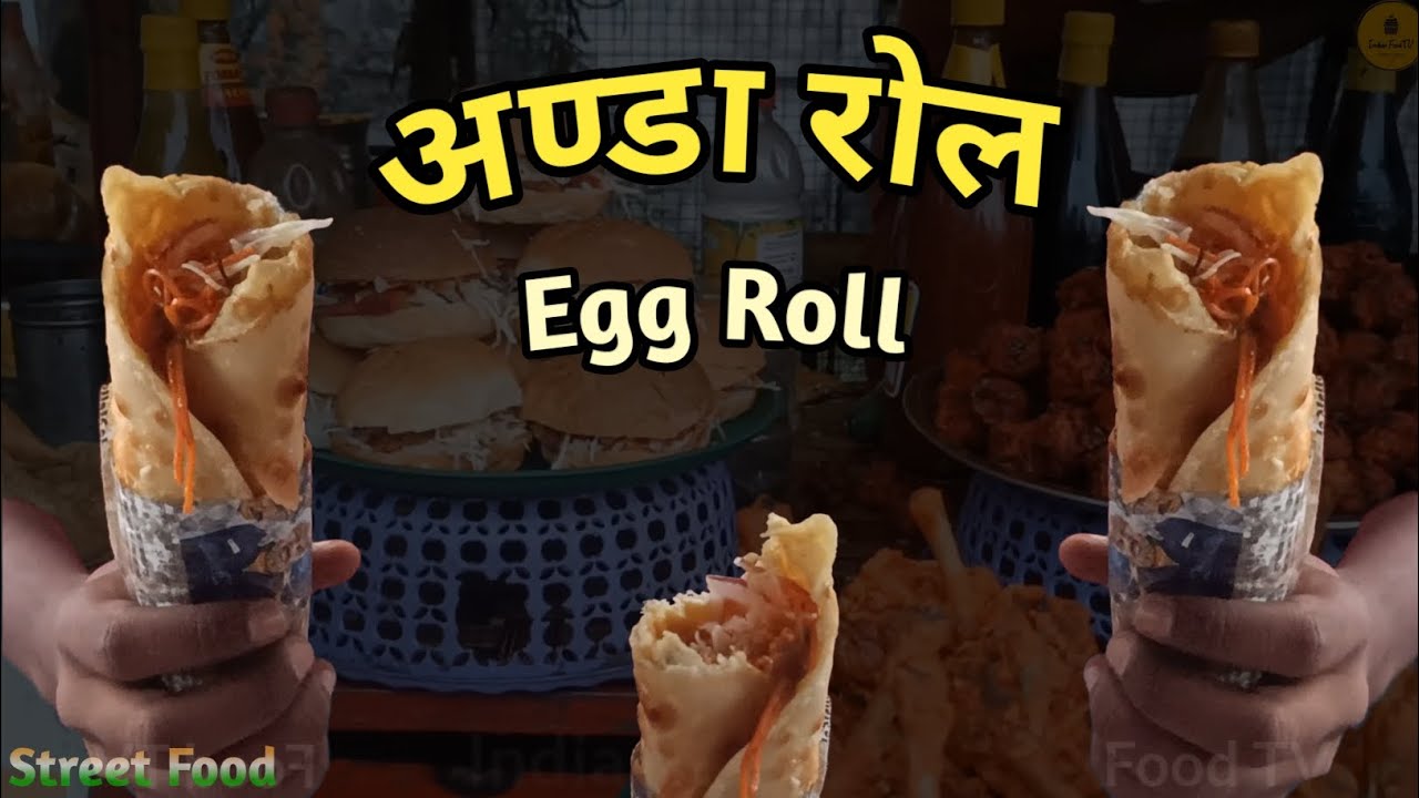 Street Food | अंडा रोल 40 रु. | Egg Roll | Indian Food TV | #streetfood ...