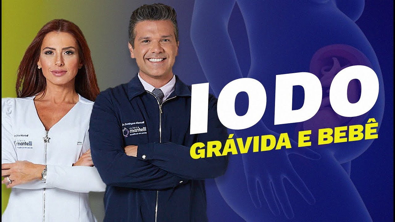A ImportÂncia Do Iodo Na GestaÇÃo Casal Mantelli Youtube