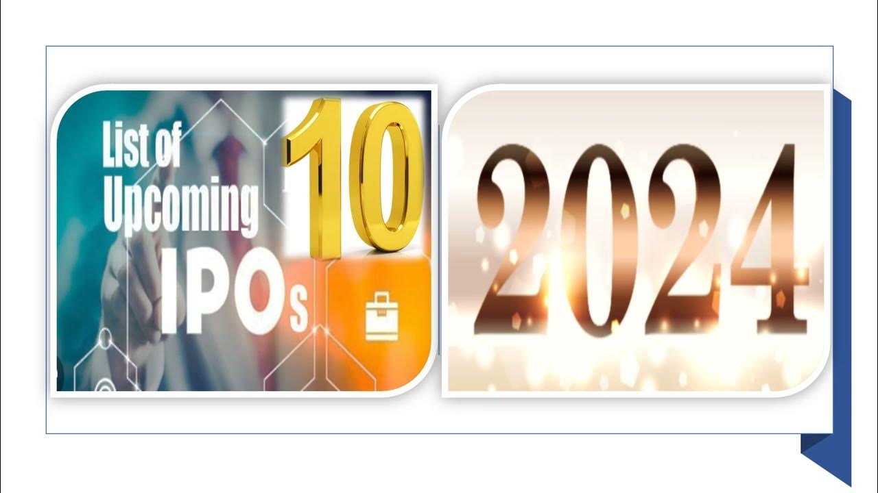 Top 10 upcoming IPO in 2024🔥| IPO | IPO listing - YouTube