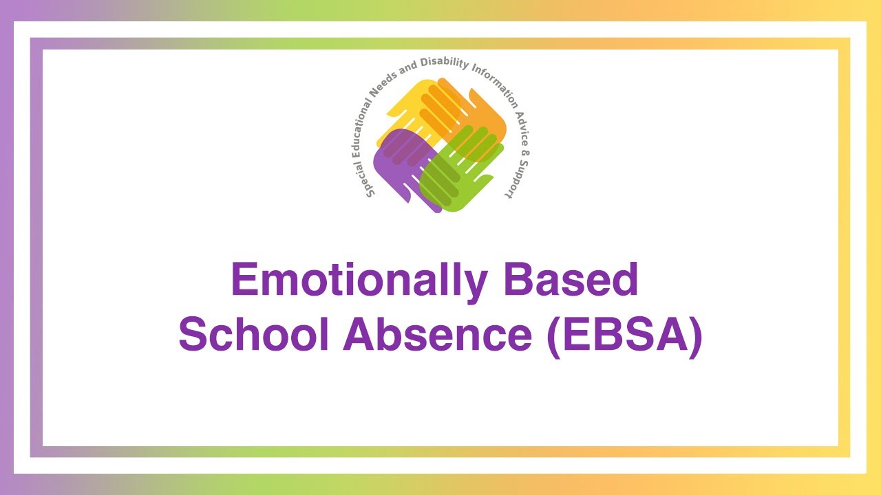 SENDIASS Webinars: Emotionally Based School Absence (EBSA) - YouTube