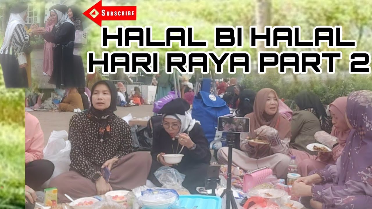 HALAL BI HALAL HARI RAYA || PART 2 - YouTube