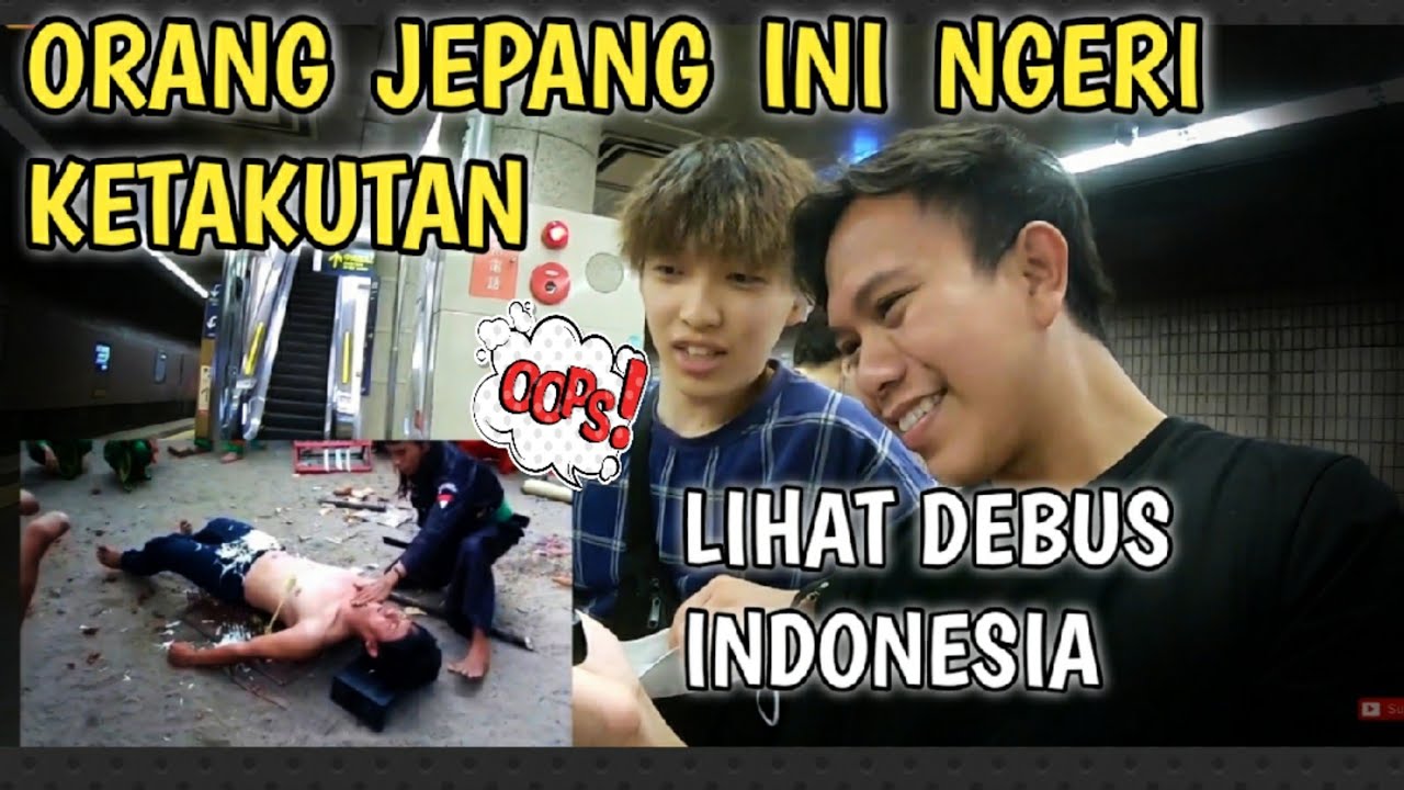EKSPRESI ORANG JEPANG LIHAT DEBUS INDONESIA - YouTube