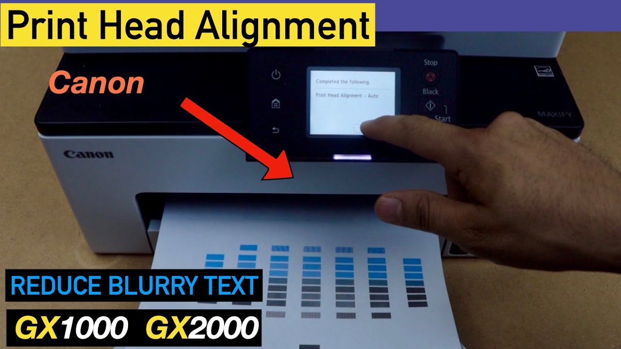 Canon Maxify GX1020 Printhead Alignment- Fix Blurry Text GX1000 ...