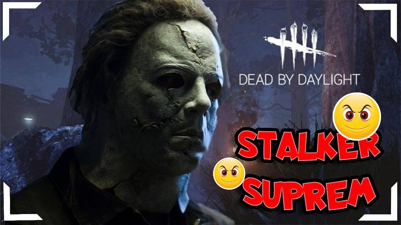 Michael Myers STALKER-ul Suprem | Dead By Daylight [#6] - YouTube