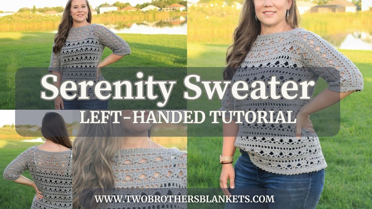 How to Crochet the Serenity Sweater Left-Handed - YouTube