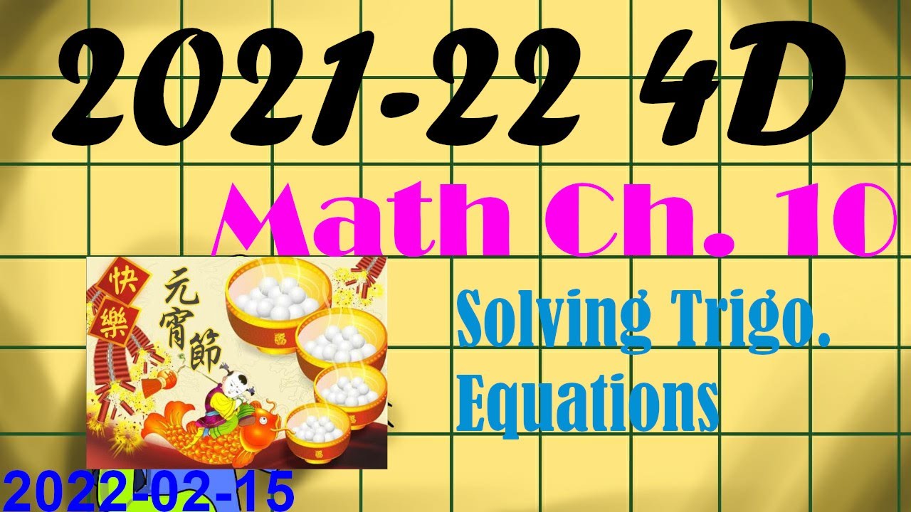 【2022-02-15】SPYC 4D Math Ch. 10.6 Solving Trigo Equations - YouTube