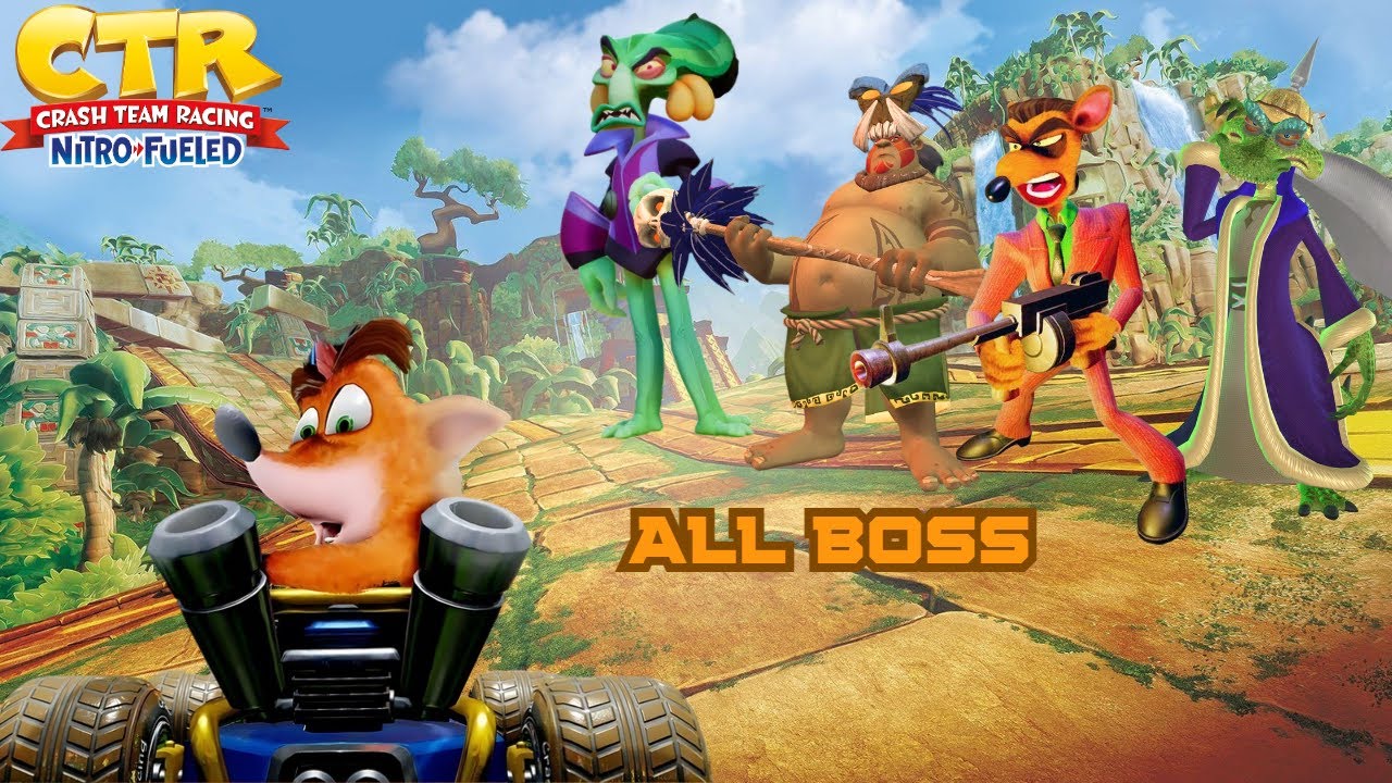 CRASH TEAM RACING : NITRO FUELED - ALL BOSS - YouTube