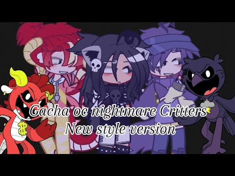 Gacha oc nightmare new style version//Nightmare Critters//Gacha club ...