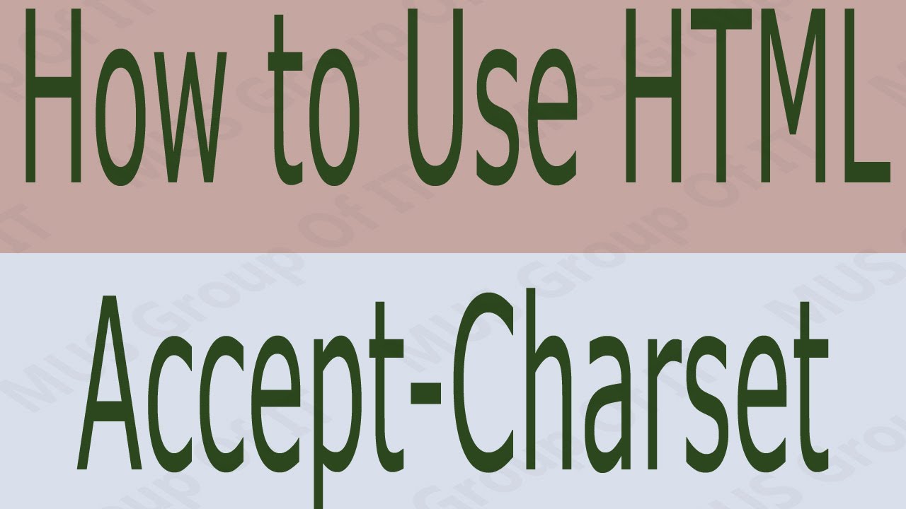 How To Use Accept Charset Attribute Html What Is Accept Charset Attribute Why We Use Youtube