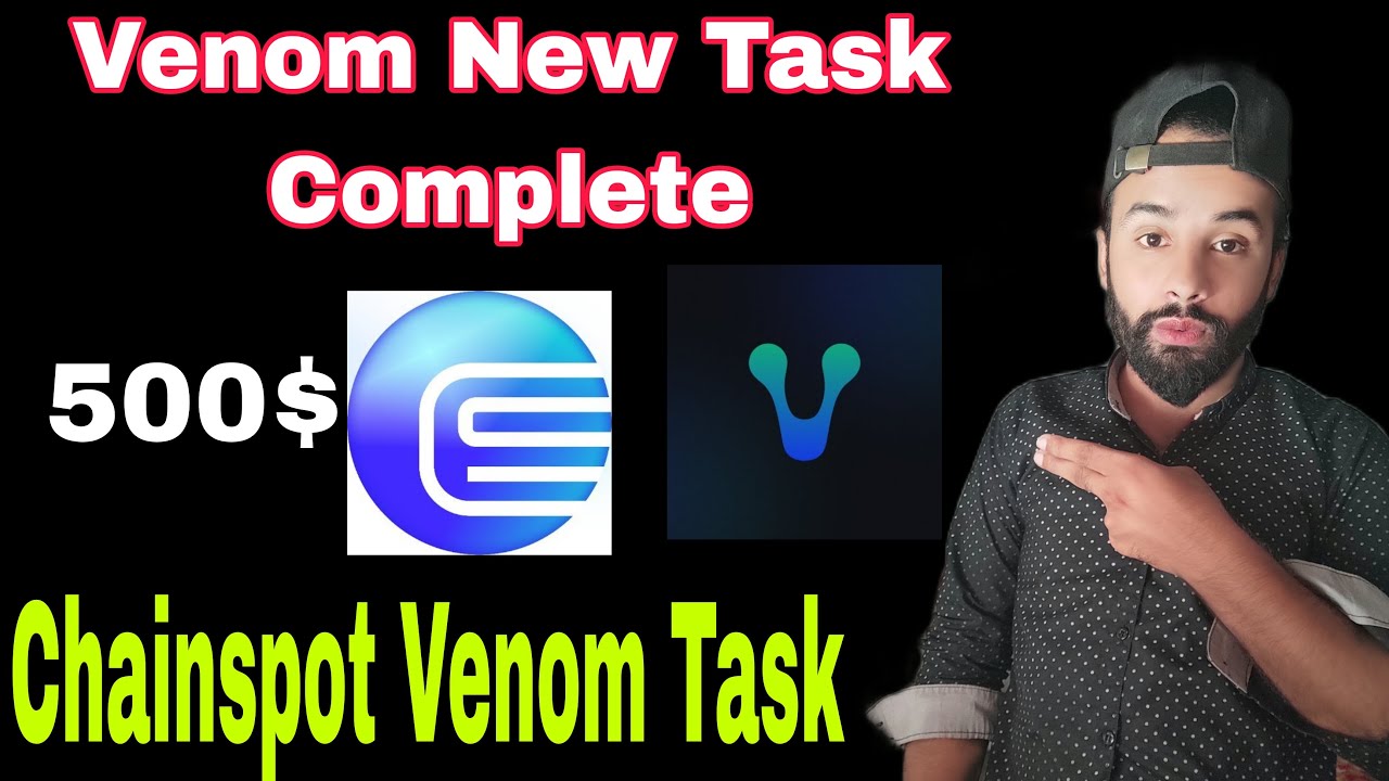 Venom New Task Complete Guide || Chainspot Venom Task || How to Make ...