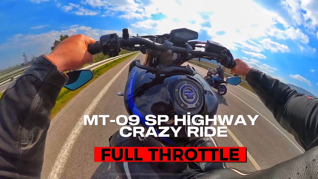 MT-09 SP HİGHWAY CRAZY RIDE (FULL THROTTLE) - YouTube