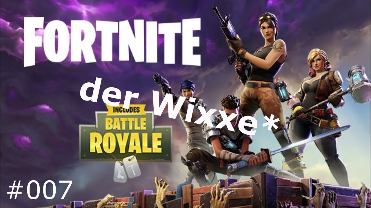 FORTNITE #007 -der Wixx**- - YouTube
