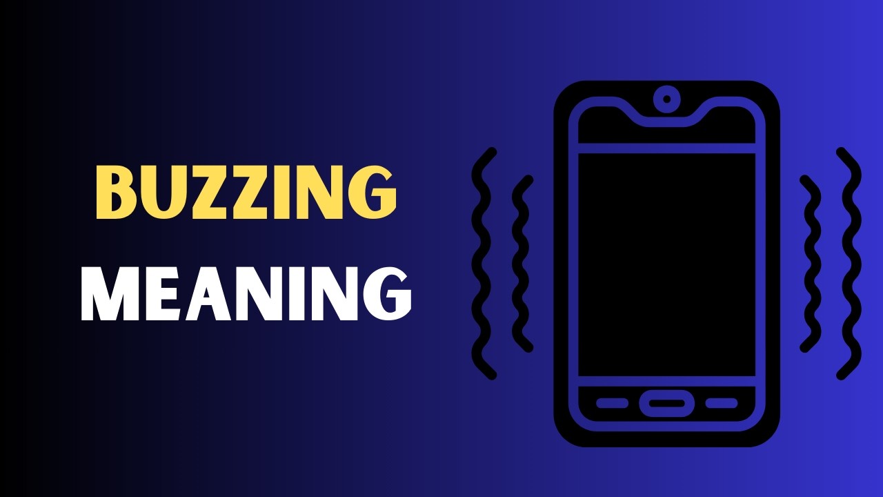 Buzzing Meaning in English | Buzzing Explained Simply with Examples ...