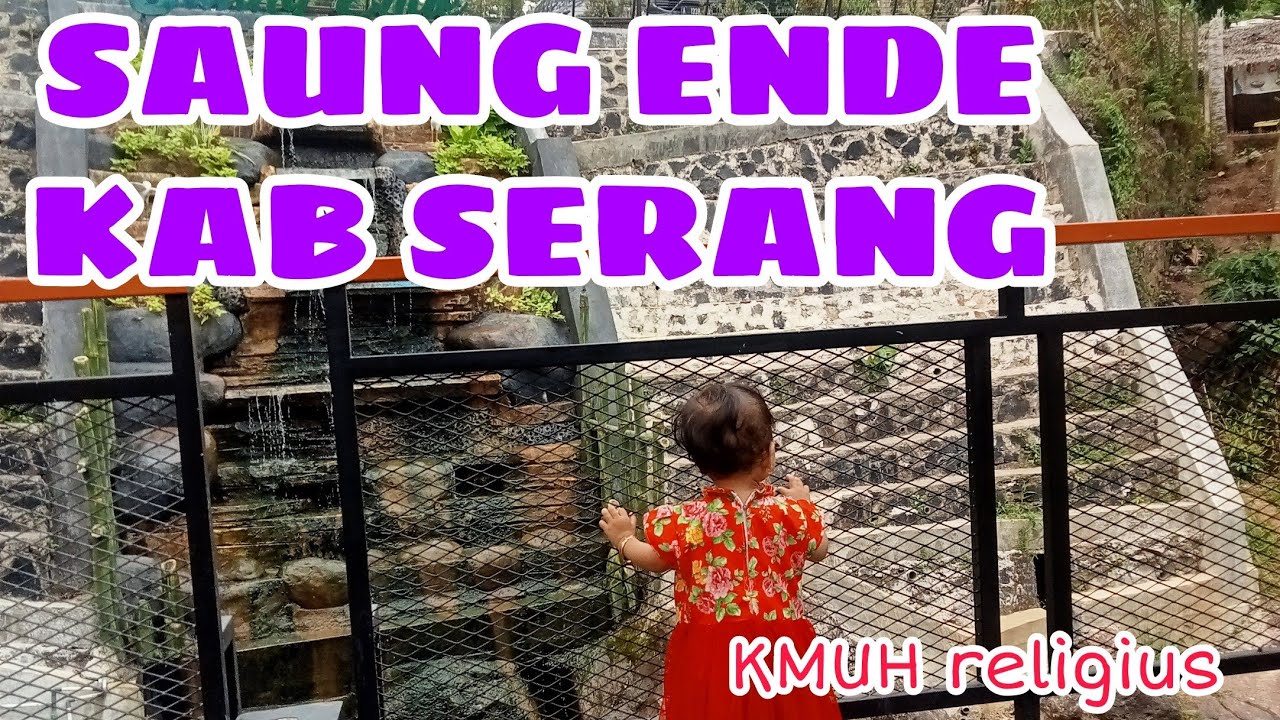 SAUNG ENDE KAB SERANG BANTEN - YouTube