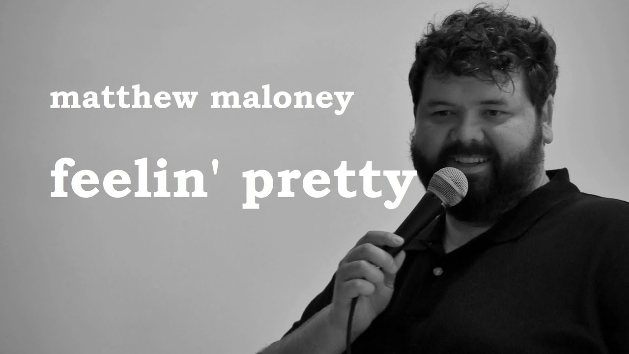 Matthew Maloney - Feelin' Pretty - YouTube