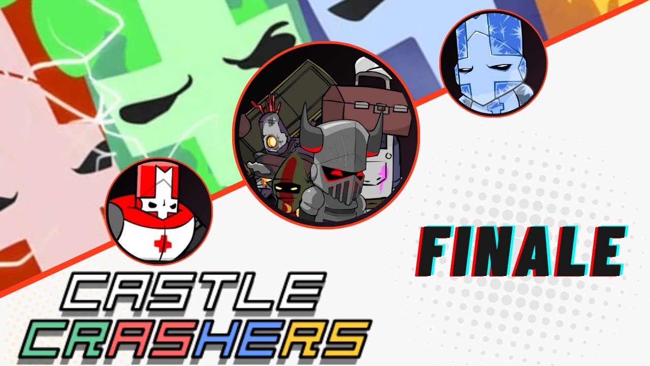 We Crashed The Final Castle! [Castle Crashers FINALE] - YouTube