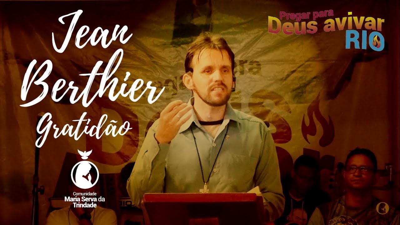 JEAN BERTHIER // Tema: VOLTE A SER FILHO - YouTube