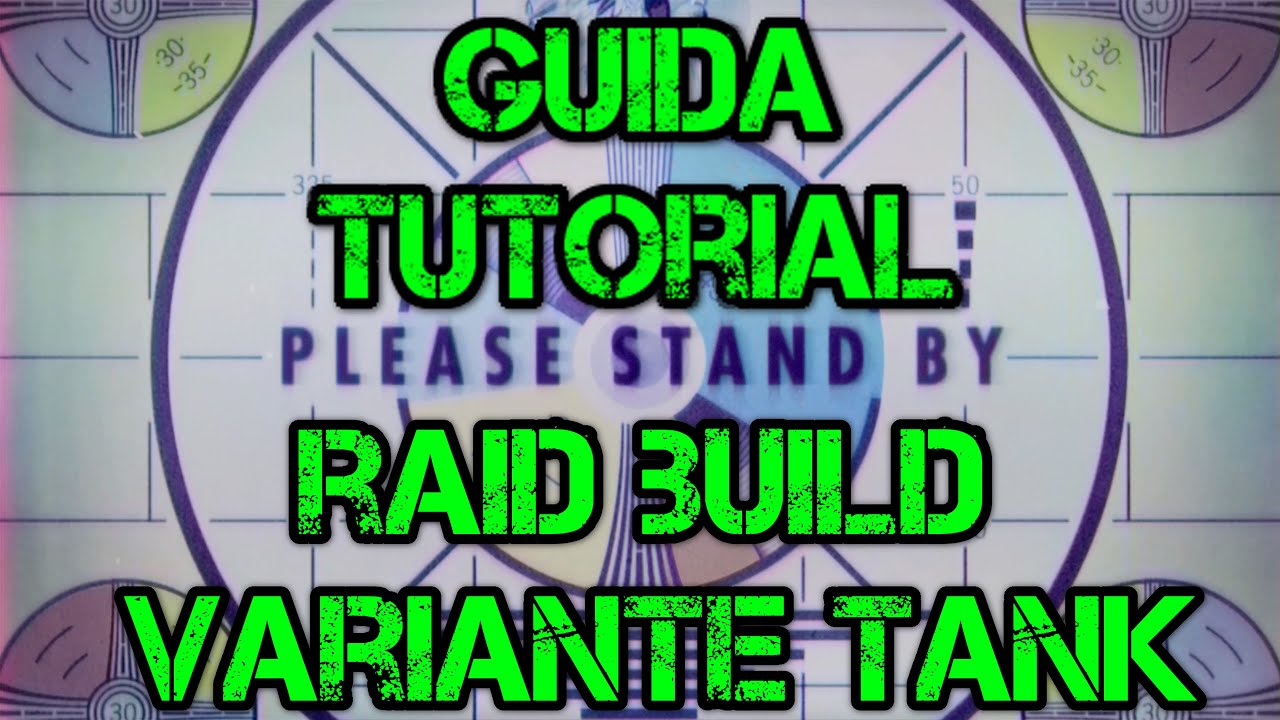 RAID BUILD - VERSIONE TANK. [FALLOUT 76 GAMEPLAY ITA 22] - YouTube