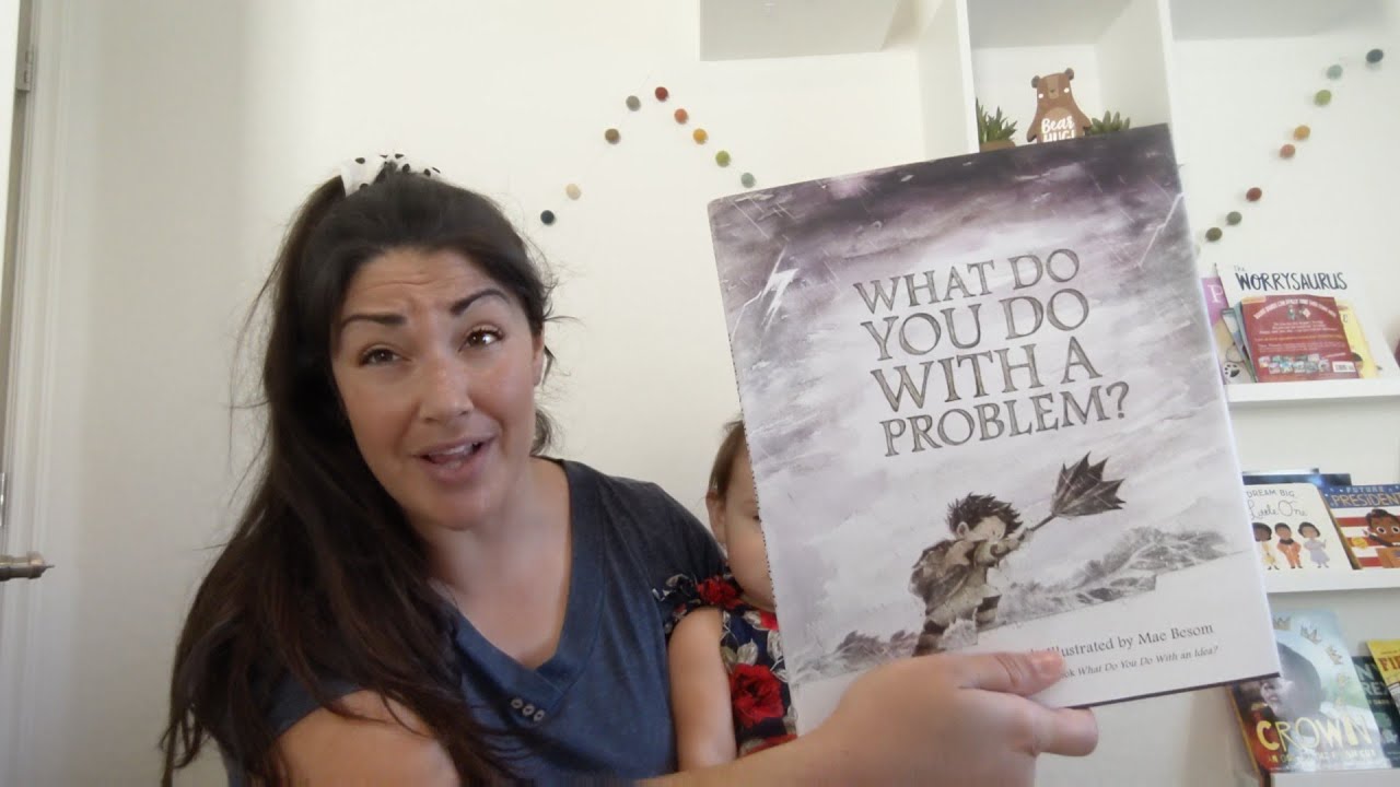 Interactive Read Aloud: What Do You Do With a Problem? by Kobi Yamada ...