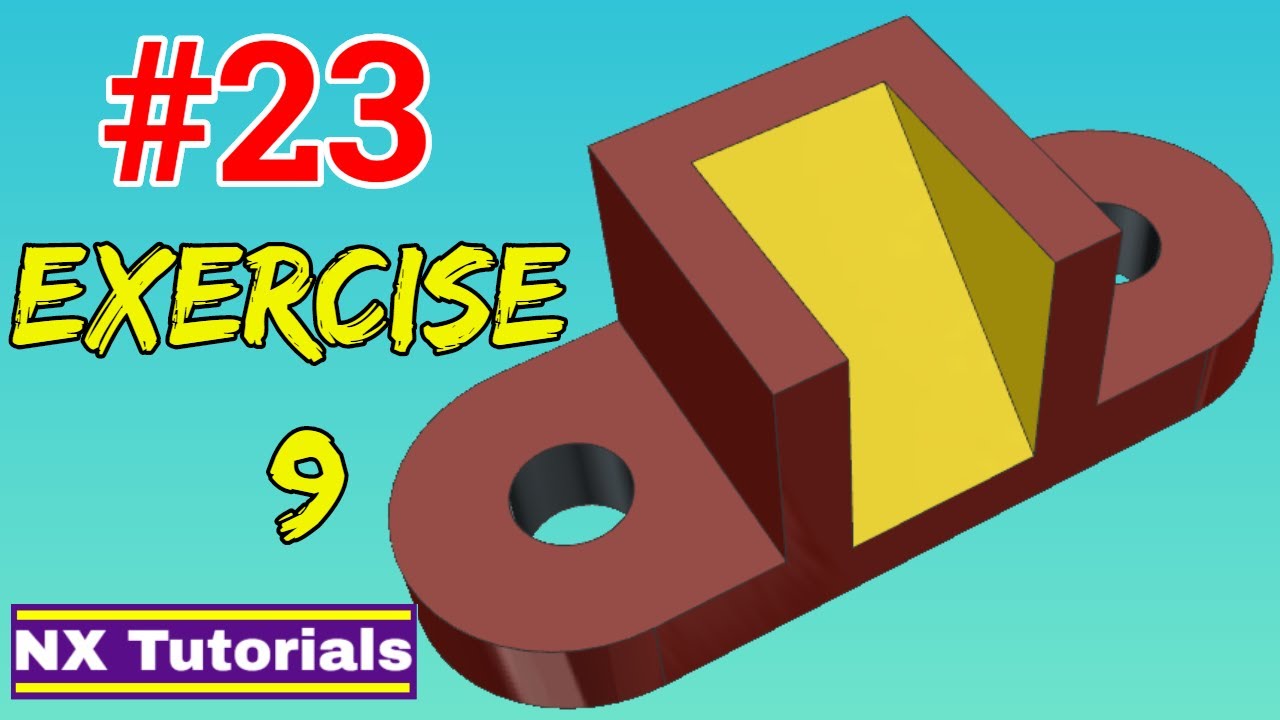 Siemens NX - Exercise 9 Tutorial - YouTube
