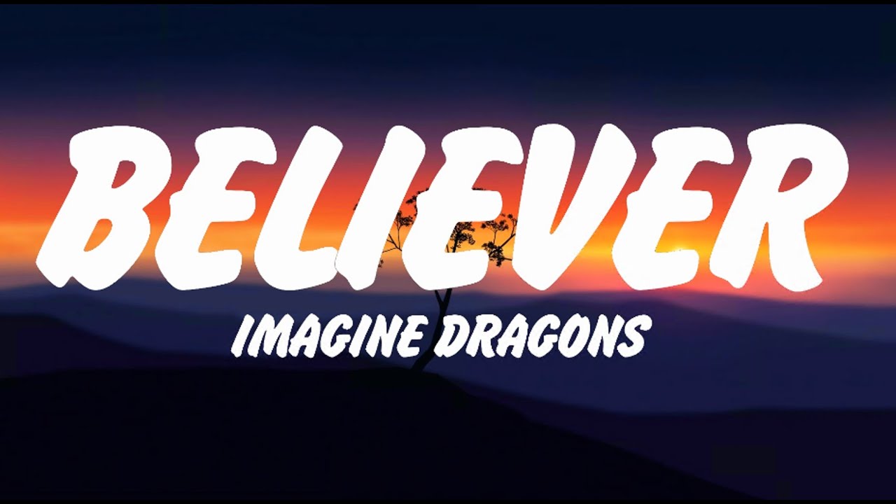 Imagine Dragons - Believer (Lyrics) Sia, Benson Boone, Billie Eilish ...