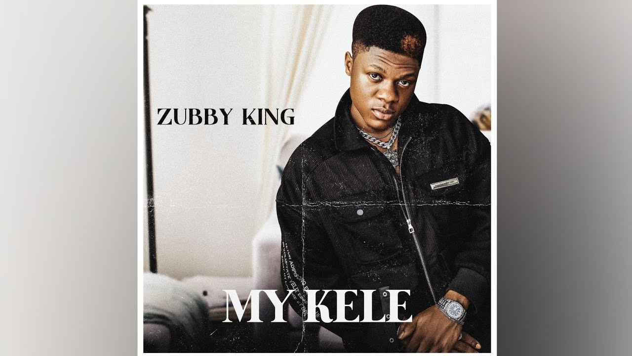 Zubby King - My Kele (Official Audio) (Lyrics Video) - YouTube