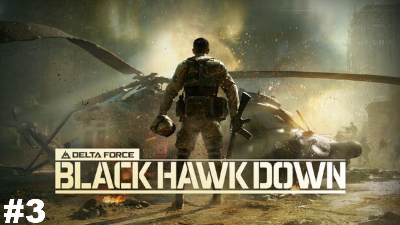 Delta Force: Black Hawk Down | Black Hawk Down | #3 - YouTube