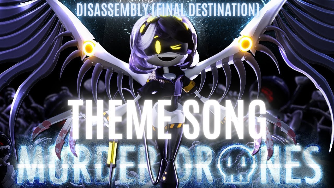 Murder Drones Theme "DISASSEMBLY" (Final Destination - Lyrics Version) - YouTube