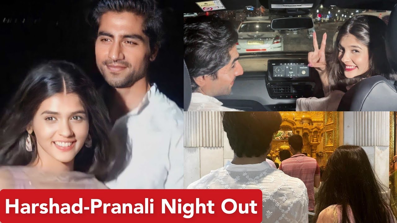 YRKKH's Harshad Chopda & Pranali Rathod's Night Out In Pranali's New ...