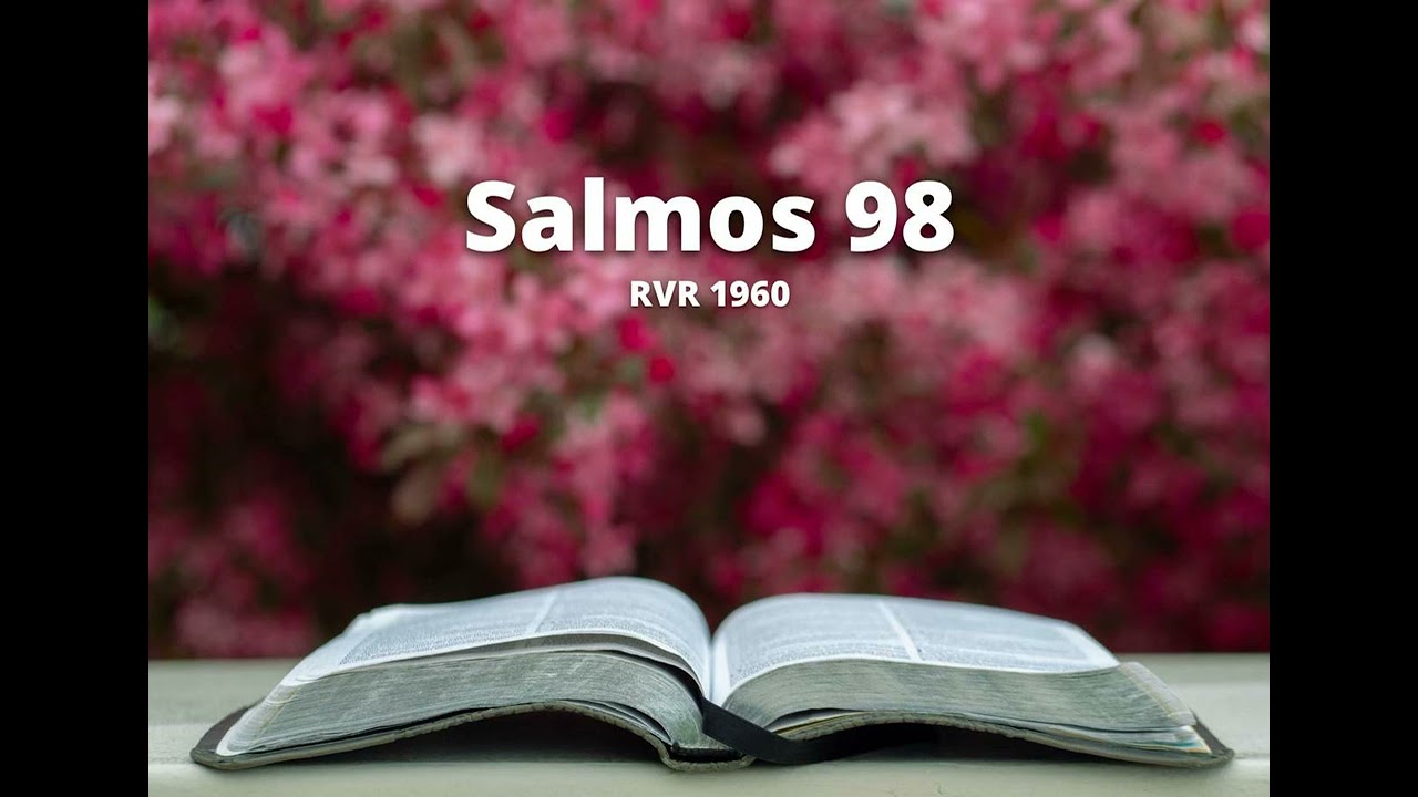 Salmos 98 - Reina Valera 1960 (Biblia en audio) - YouTube