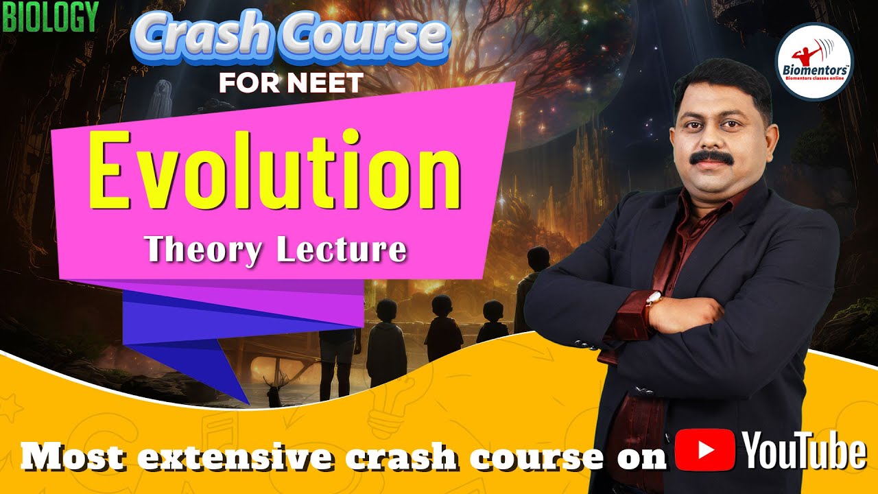 NEET l Biology l Evolution l Theory l Most extensive crash course on ...