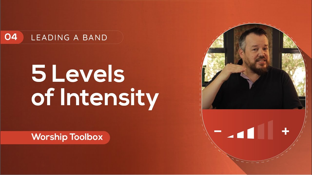 04 Five Levels of Intensity | Leading a Band | Worship Toolbox - YouTube