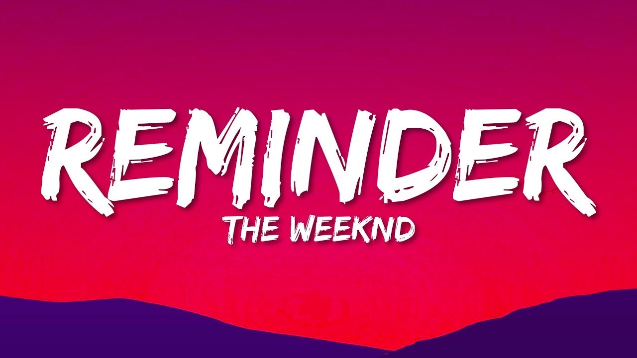 The Weeknd - Reminder (Lyrics) | 1 Hour - YouTube