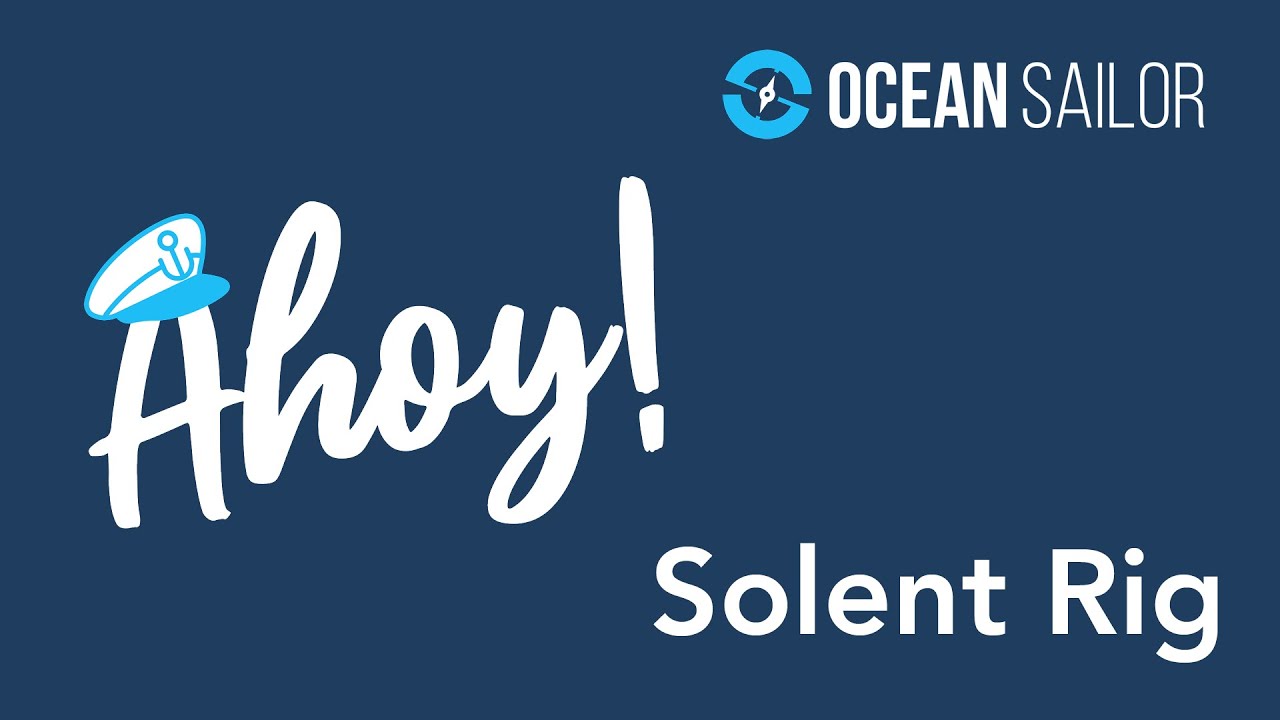 Ahoy - Solent Rig - YouTube