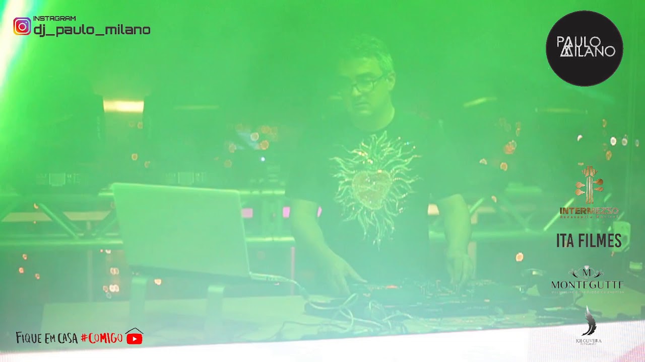 Live DJ Paulo Milano - Fique em casa #comigo - YouTube