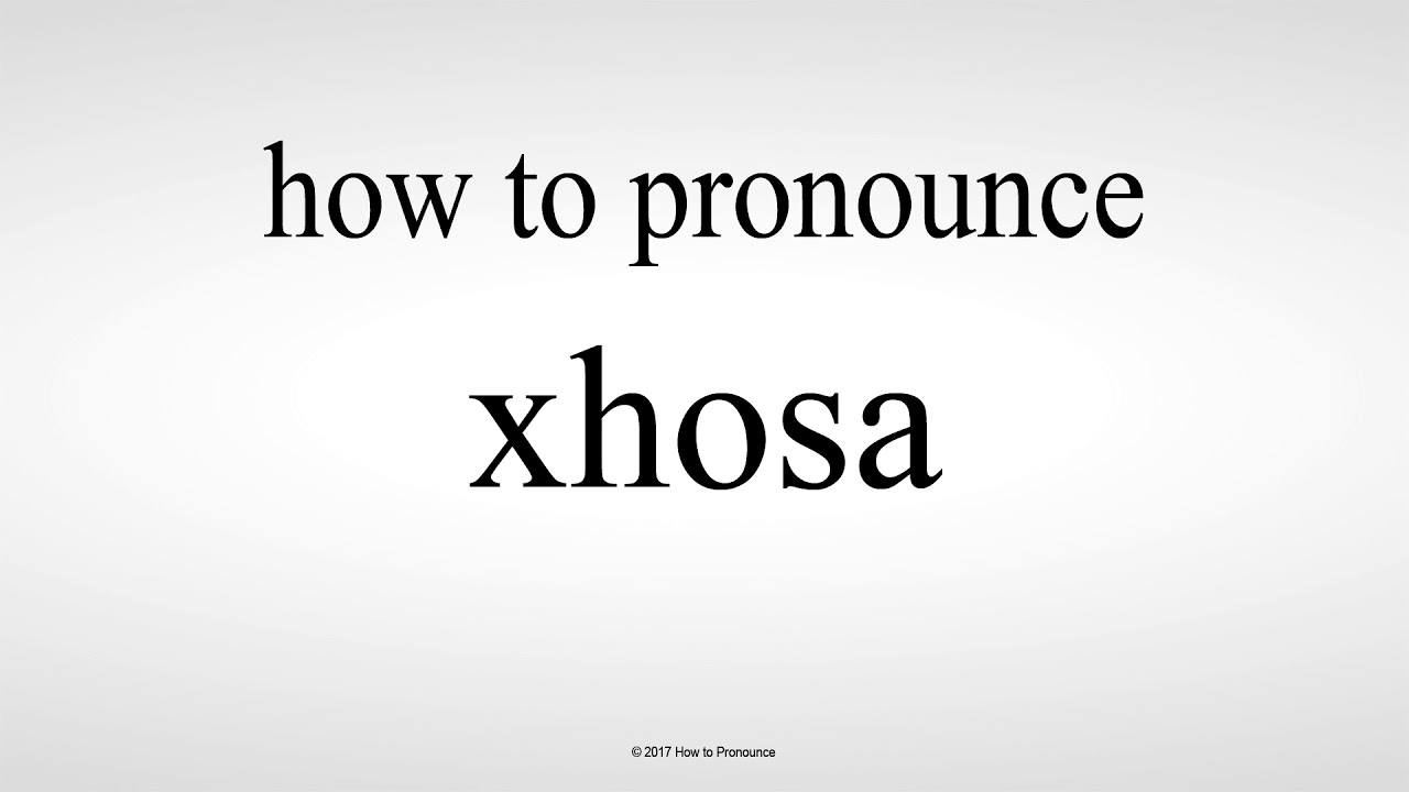 How To Pronounce Xhosa YouTube how-to-pronounce-xhosa-youtube