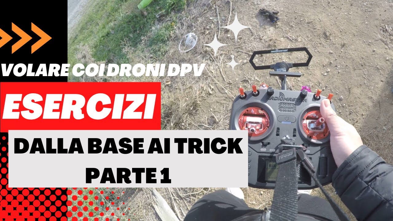 Esercizi Droni FPV Parte 1: Dalla Base ai primi Trick come Power Loop, Split S, Matty Flip e ...