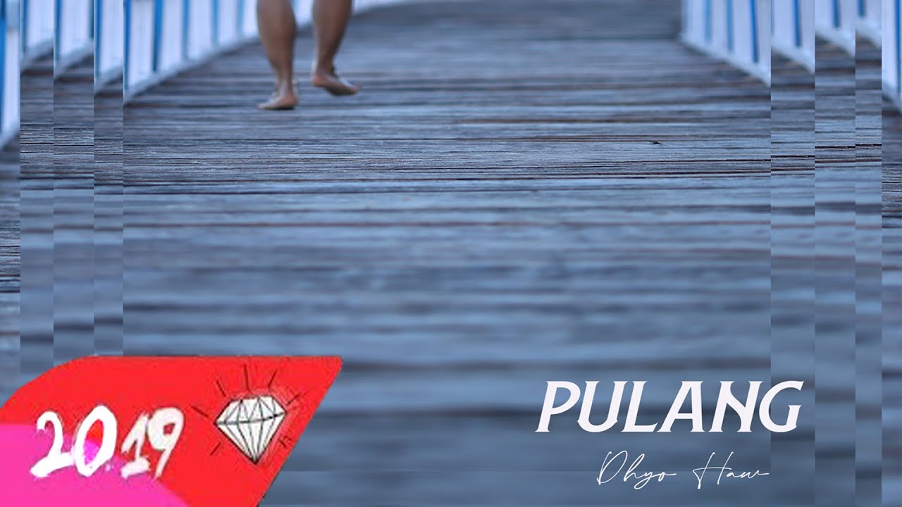 DHYO HAW - PULANG (Official Music AUDIO) #Darisebuahruangkamaryangharum ...