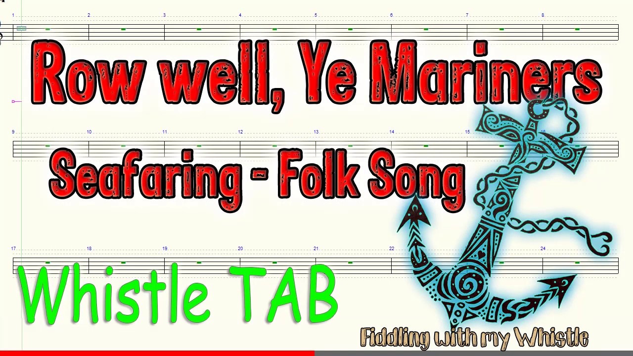 Row well, Ye Mariners - Seafaring Folk Song - Tin Whistle - Play Along ...