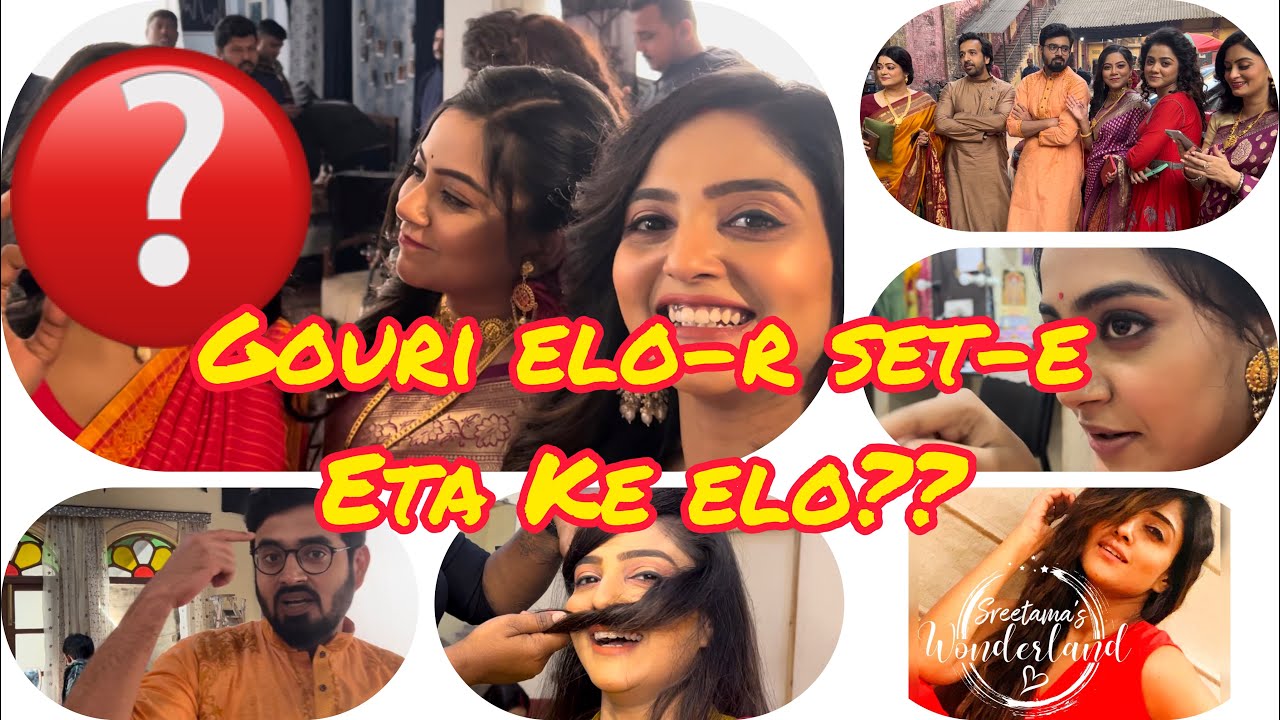 Gouri Elo-r Set-e Elo SPECIAL GUEST!! My 1st BTS!! Makeup Room JOMJOMAT ...