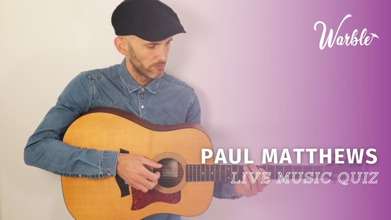 Paul Matthews // Live Music Quiz // Book Now at Warble Entertainment ...