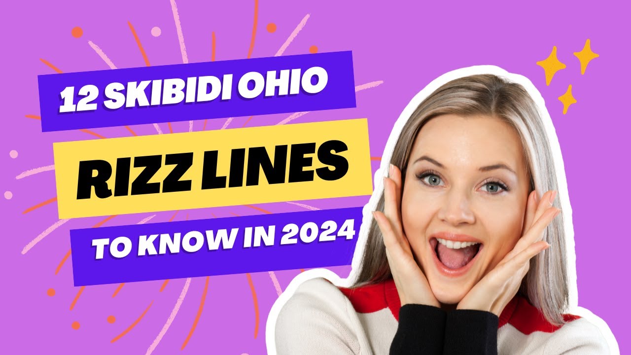 12 Skibidi Ohio Rizz Lines you need to know in 2024 to attract Level ...