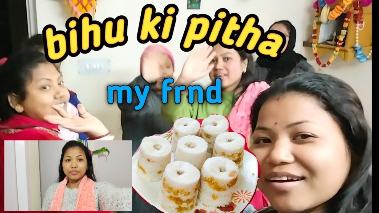 Bihu ki pitha recipe,My friends,cup pitha recipe,Ratuni vlogs. - YouTube