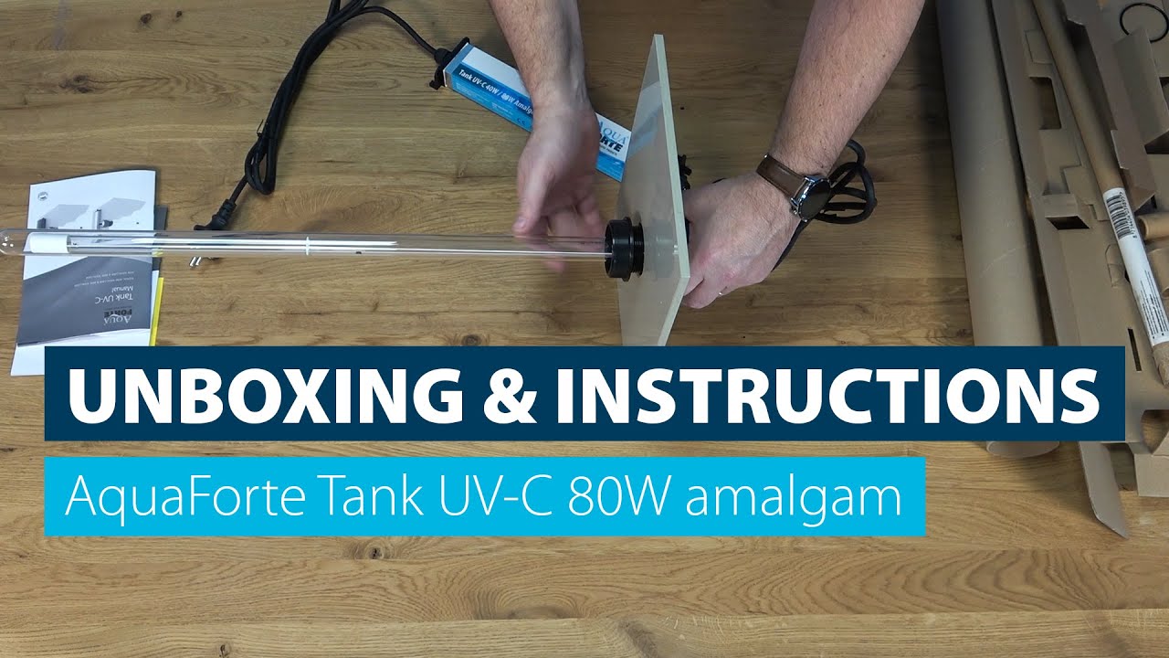 UNBOXING & INSTRUCTIONS | AquaForte Tank UV-C 80W amalgam - YouTube