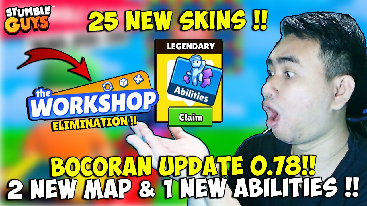 NEW BOCORAN UPDATE 0.78! ADA 2 MAP BARU, 1 NEW ABILITIES & WORKSHOP ELIMINATION?! - Stumble Guys ...