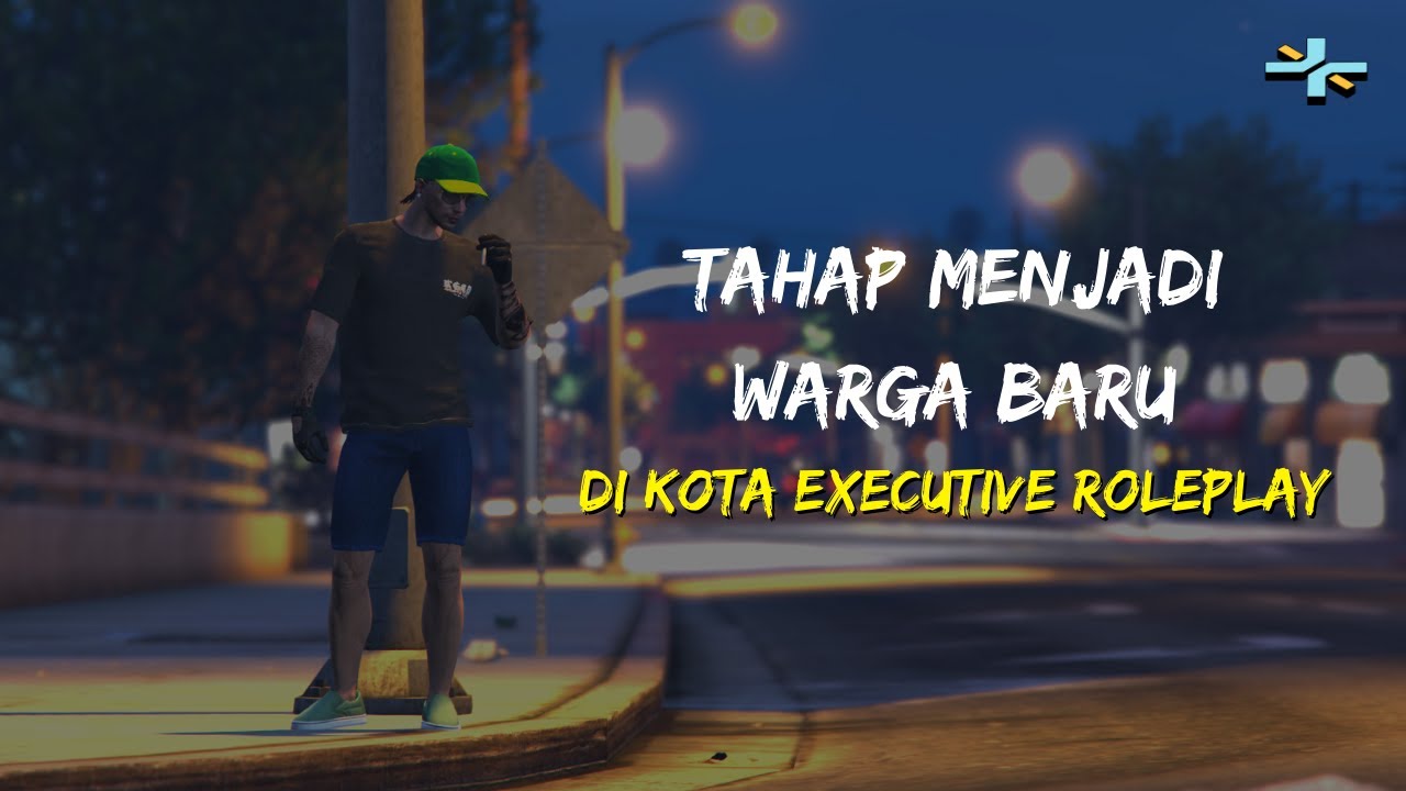 Cara Menjadi Warga Baru Di Kota Executive Roleplay | GTA V Roleplay # ...