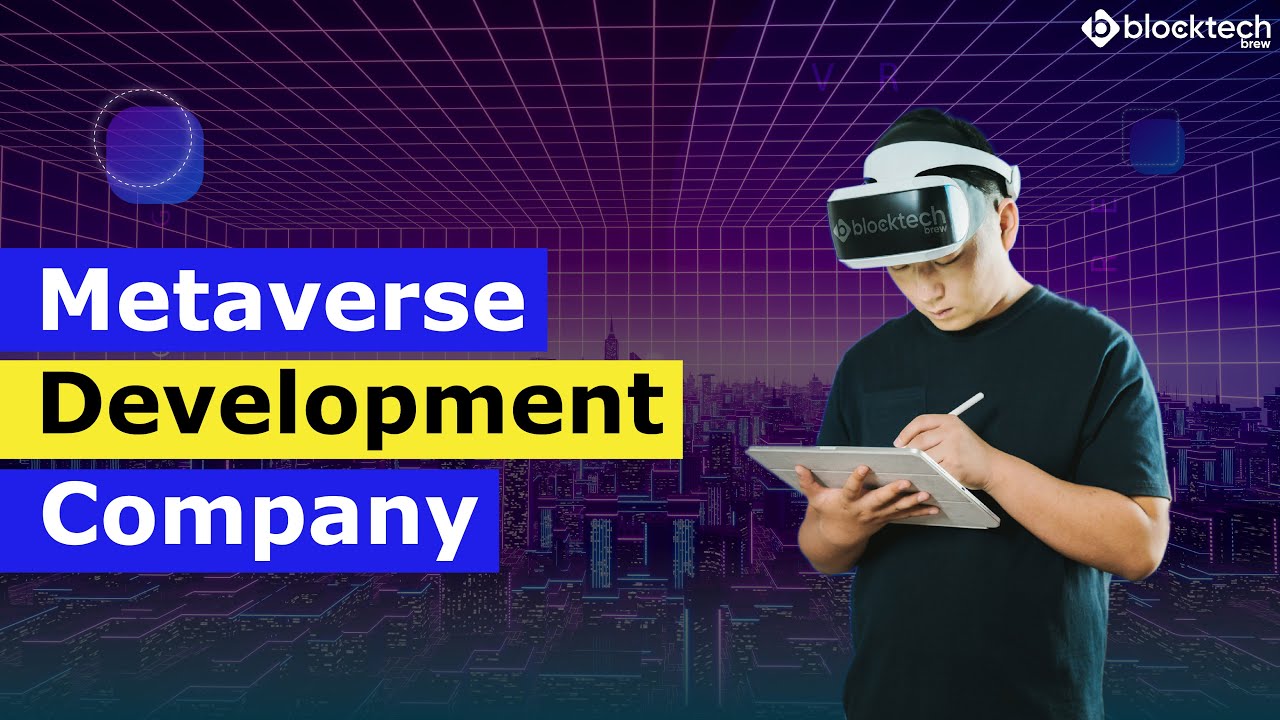 The Best Metaverse Development Company to Deal With - Blocktech Brew - YouTube