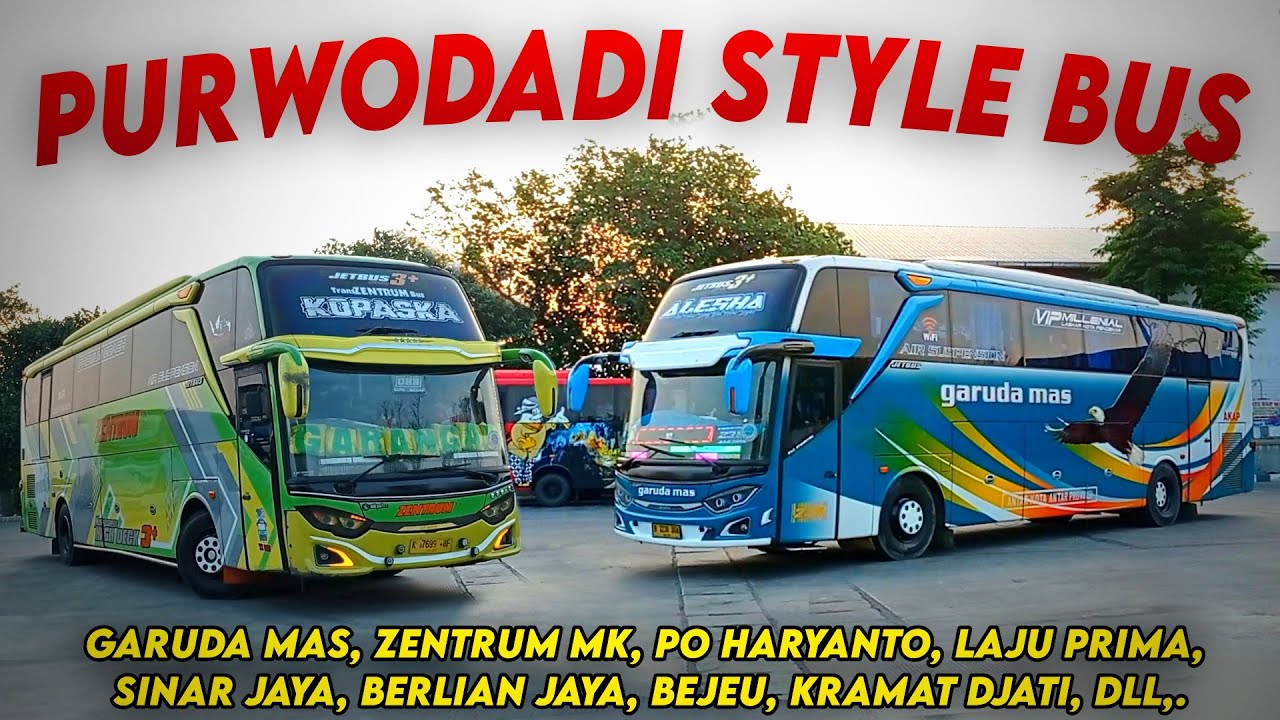 Squad Bus Bus Purwodadi, garuda mas, Po Haryanto, Berlian Jaya, dan ...